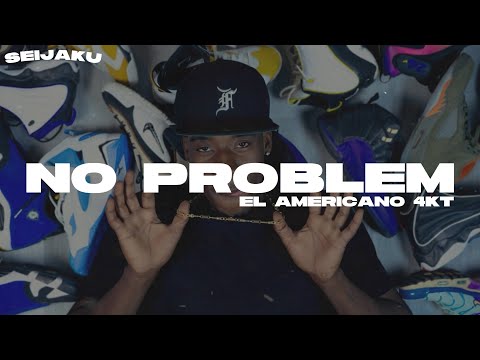 NO PROBLEM | El Americano 4KT (LETRA)