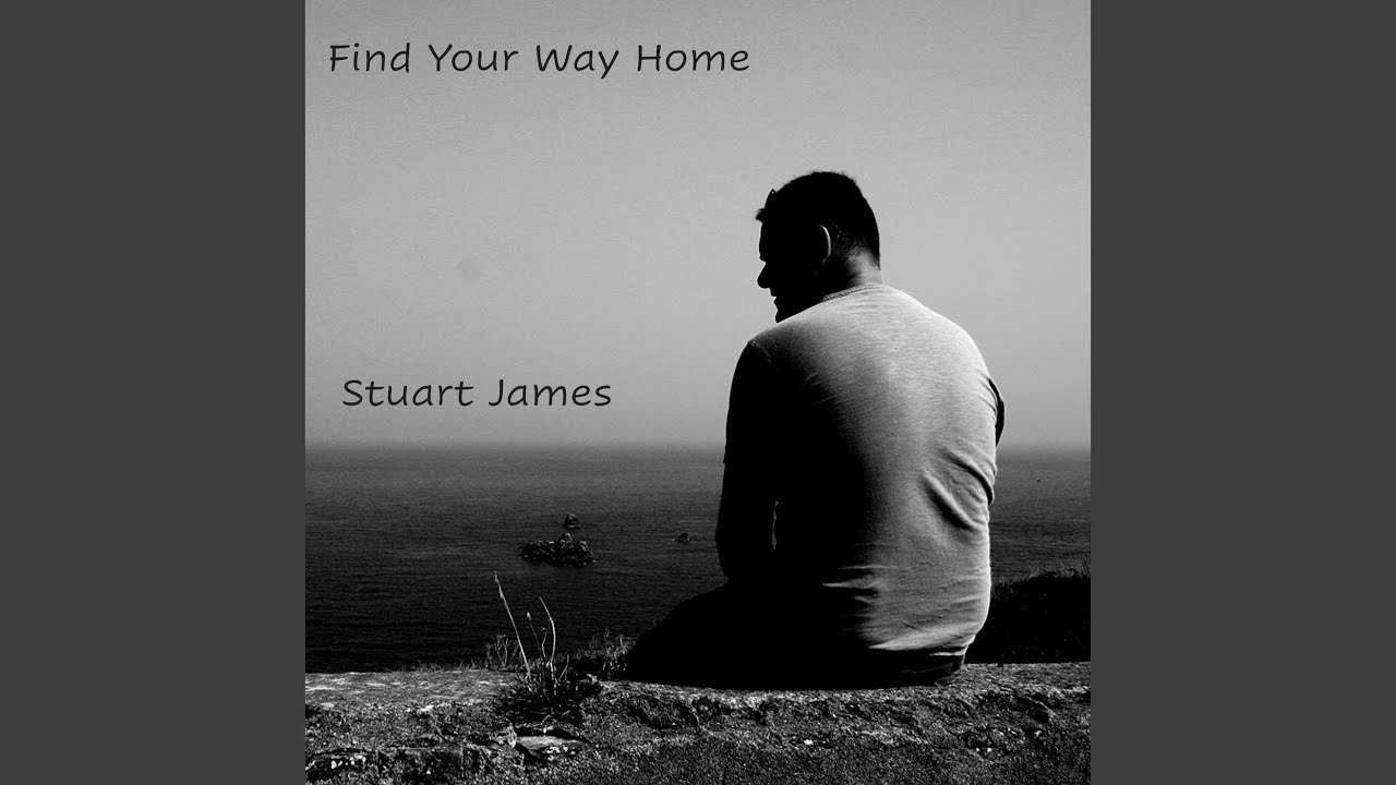 Find Your Way Home - YouTube
