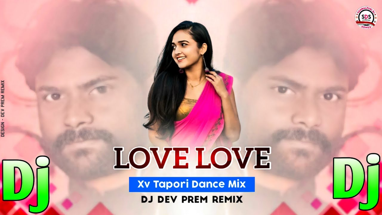 Love Love Dj Song || Sambalpuri Dj Somngs || Dj Dev Prem Remix - YouTube
