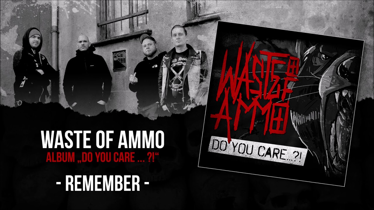 Waste Of Ammo - Remember - YouTube