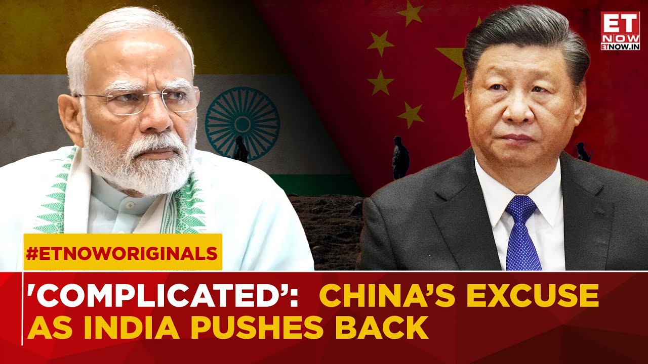 China Says ‘It’s Complicated’ As India Demands Real Action After 3 ...