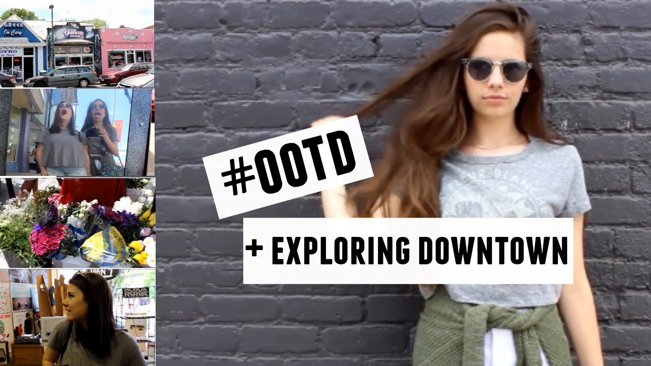 OOTD + Exploring Downtown! - YouTube