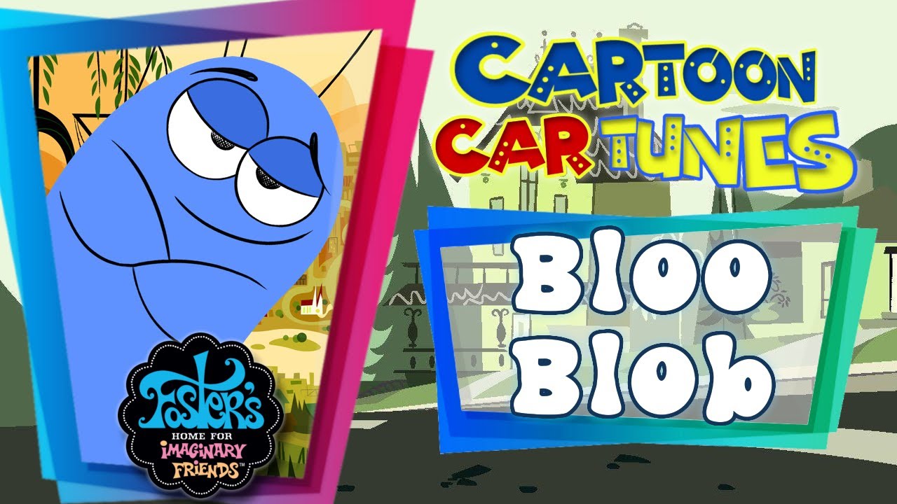 Bloo Blob | FHFIF Fan Soundtrack | Cartoon Cartunes Ep. 19 - YouTube
