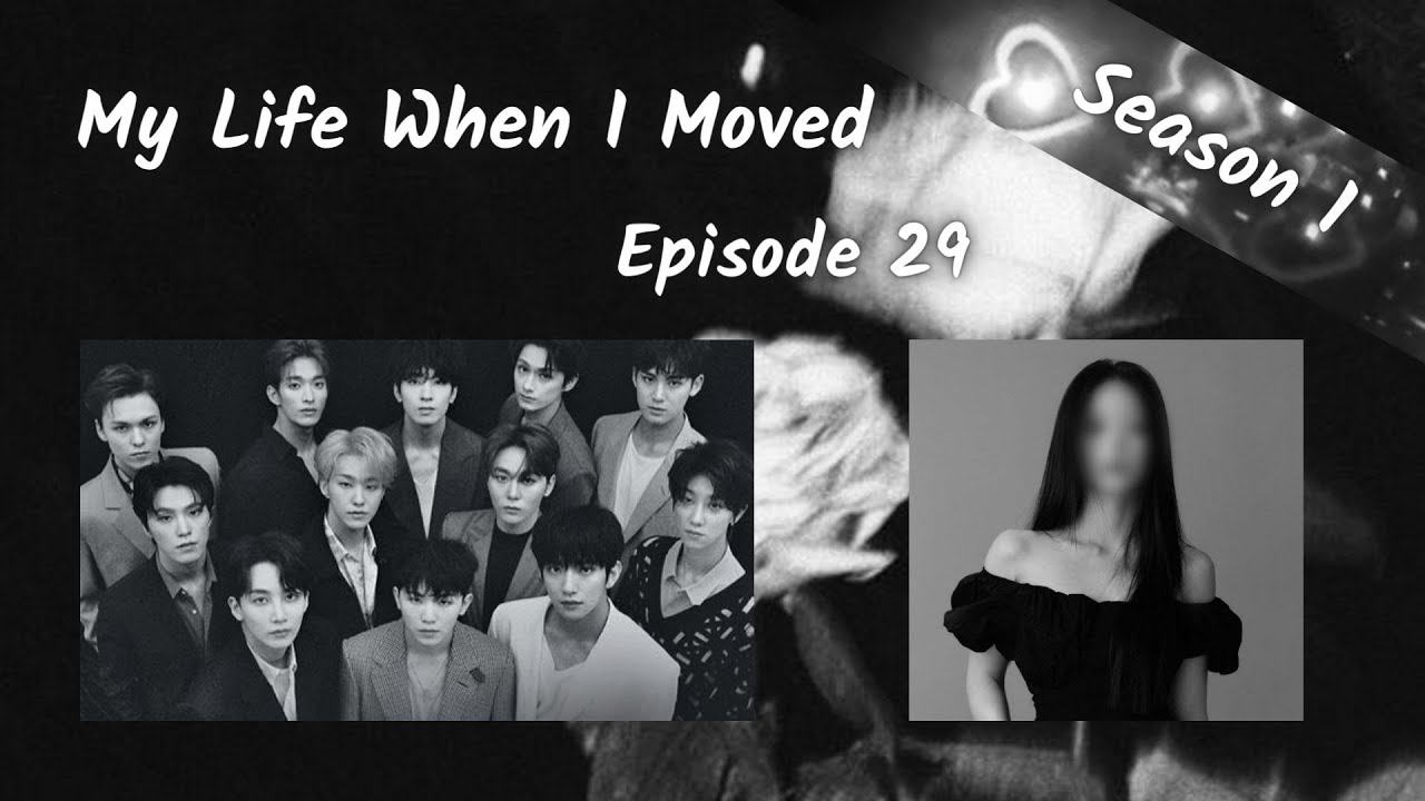 (SVT OT13 FF) My Life When I Moved S1: Episode 29 - YouTube