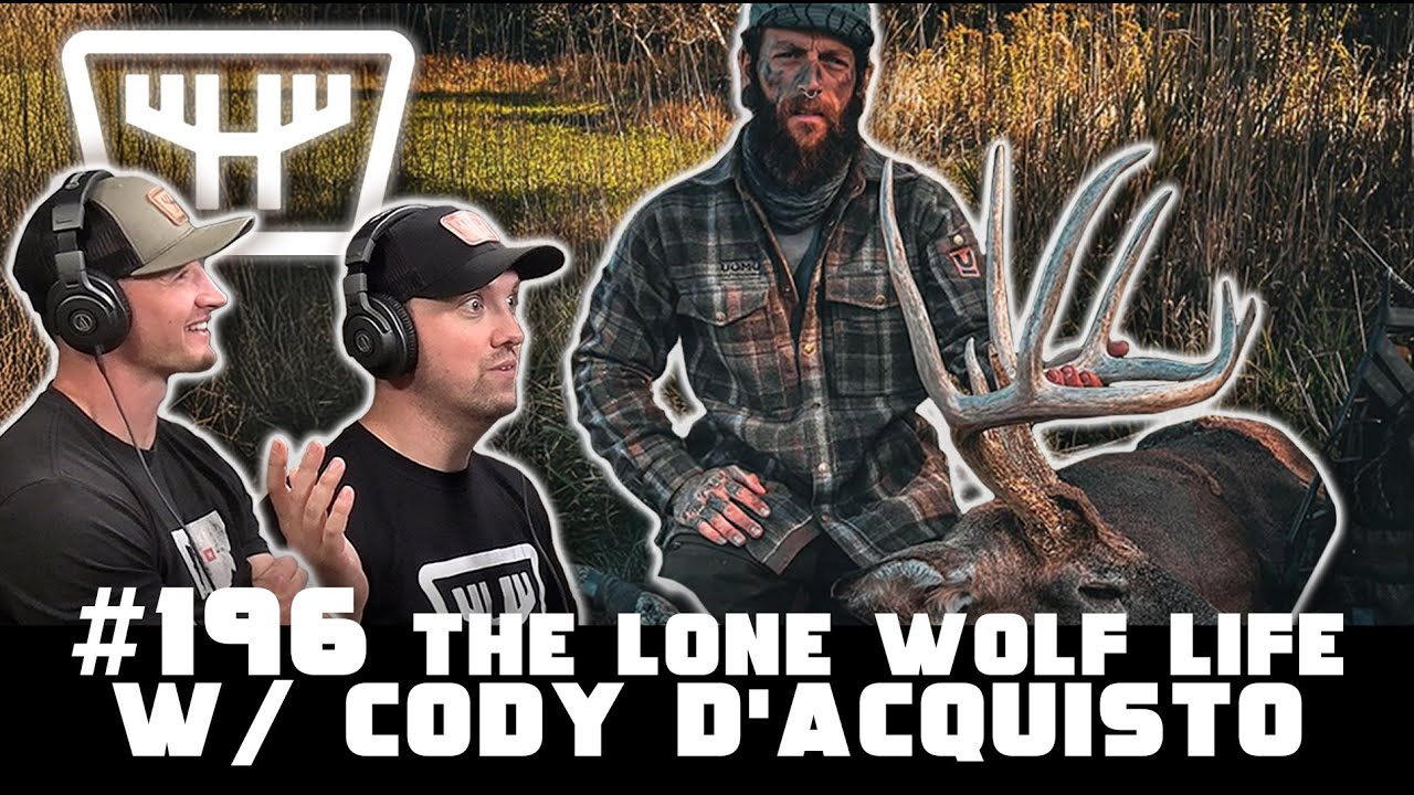 The Lone Wolf Life w/ Cody D'Acquisto | HUNTR Podcast #196 - YouTube
