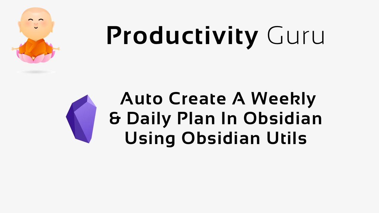 Automatically create a weekly / daily plan in Obsidian using Obsidian ...