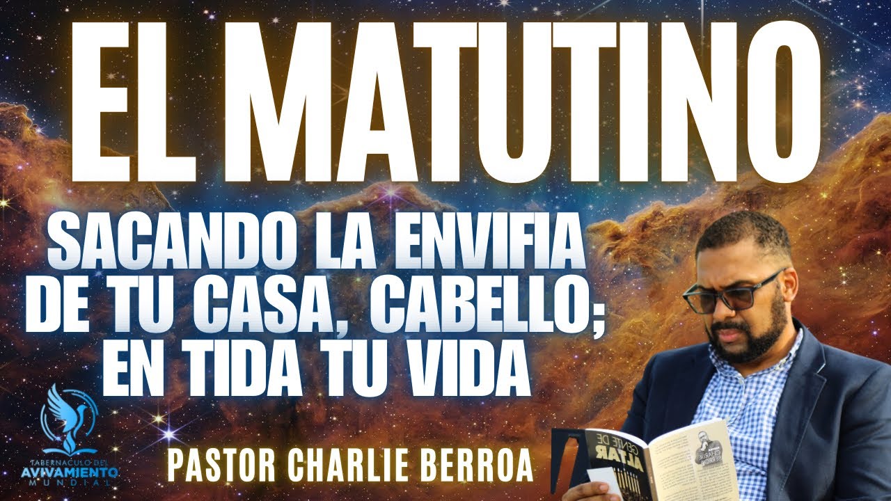 Pastor Charlie Berroa Oficial|| EL MATUTINO: SACANDO LA ENVIDIA DE TU ...