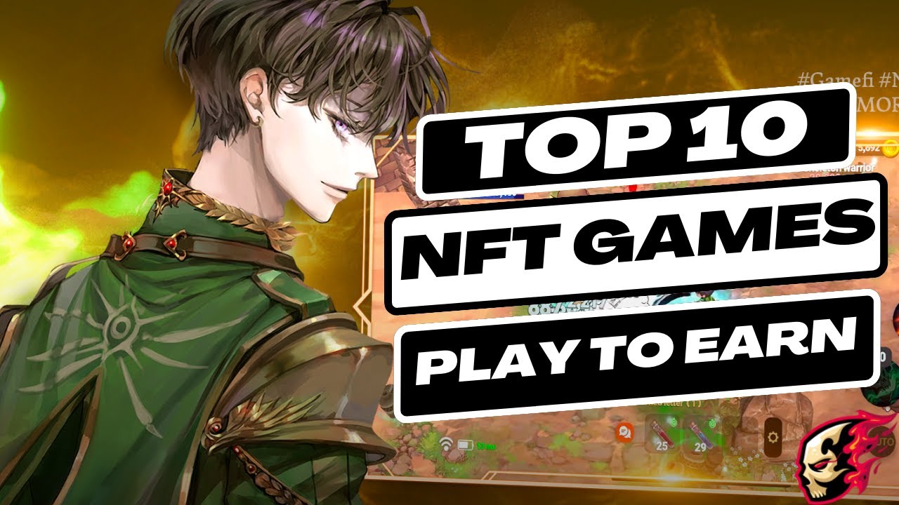 NFT Games Play To Earn | Top 10 IOS Android Games 2023 | Play To Earn ...
