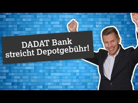 DADAT Bank streicht Depotgebühr! Noch ein 0 € Depotgebühr Broker in Österreich!