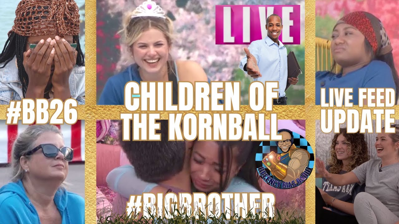Children Of The Kornball: A Big Brother 26 Live Feed Update - YouTube