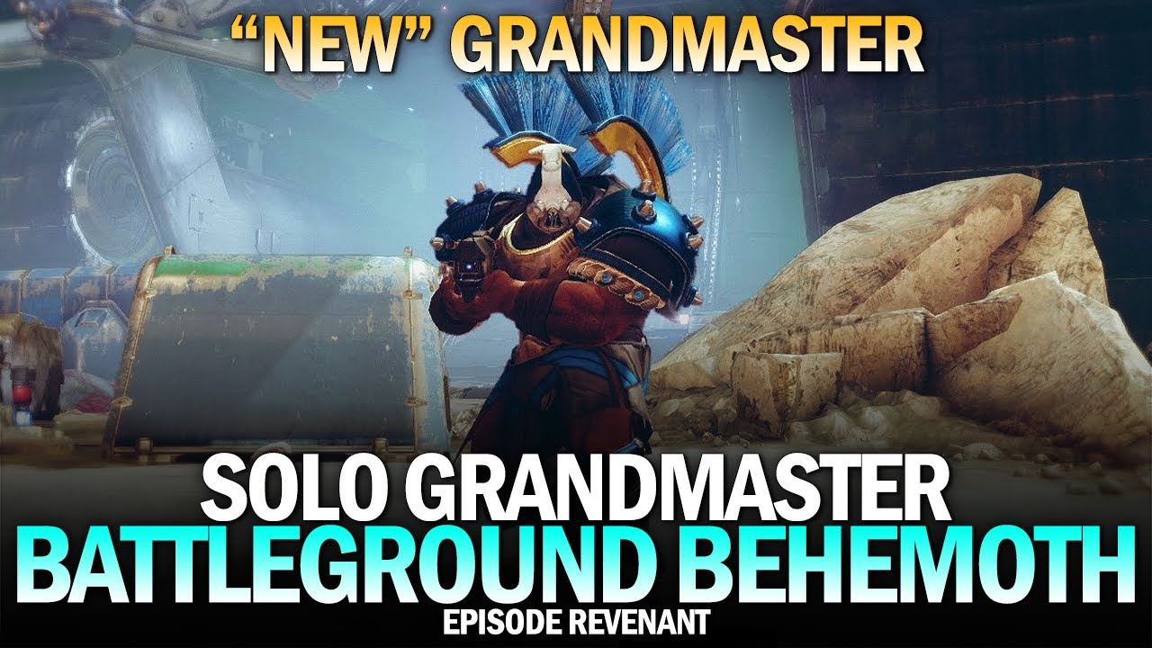 Solo Grandmaster Nightfall - Battleground Behemoth ("New" Grandmaster ...