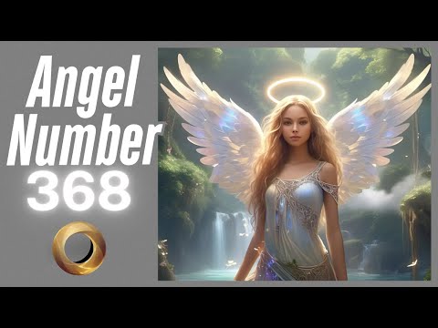 Angel number - 368 - YouTube