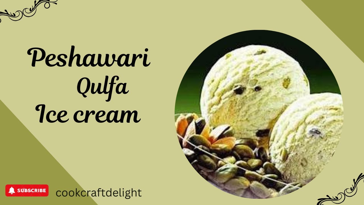 Secrets to Perfect Peshawari Qulfa Ice Cream by Cookcraft Deligh - YouTube