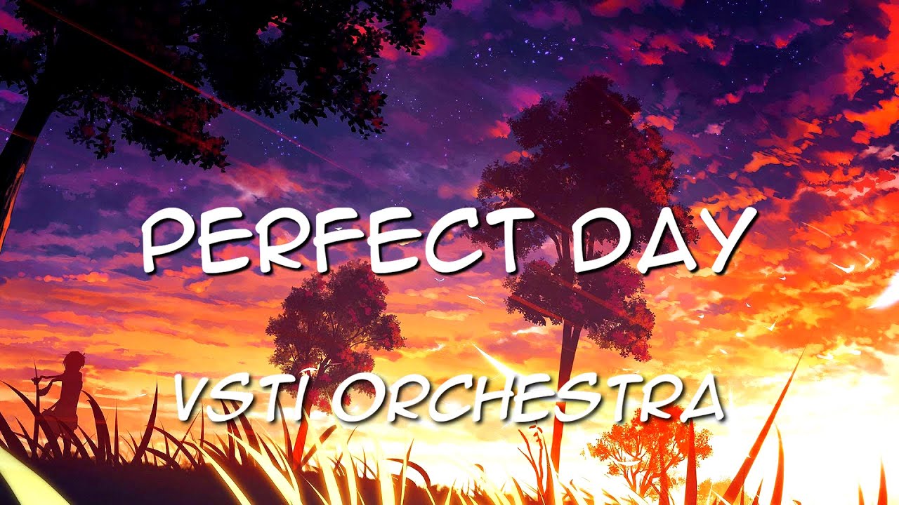 Perfect Day - VSTi Orchestra 「MIDI」 - YouTube