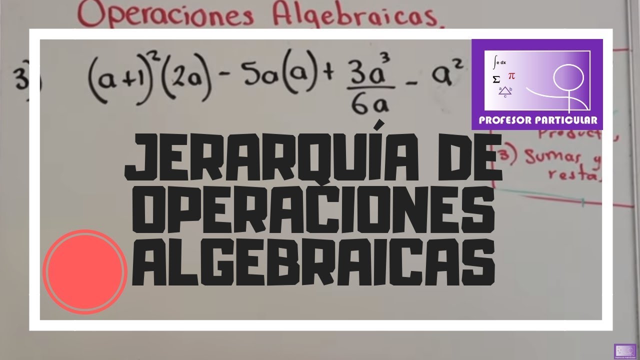 Operaciones algebraicas | jerarquía de operaciones | Álgebra - YouTube