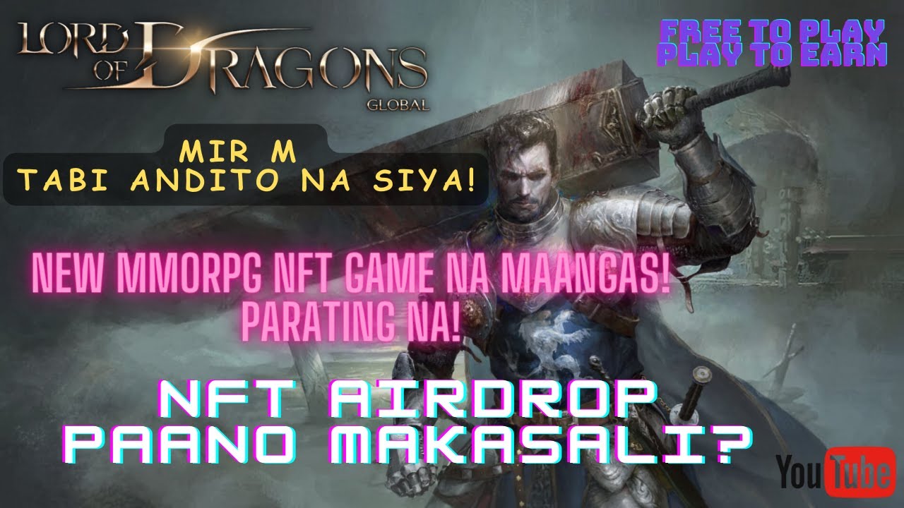 LORD OF DRAGONS - NEW MMORPG NFT GAME PAPARATING NA! NFT AIRDROP PAANO ...