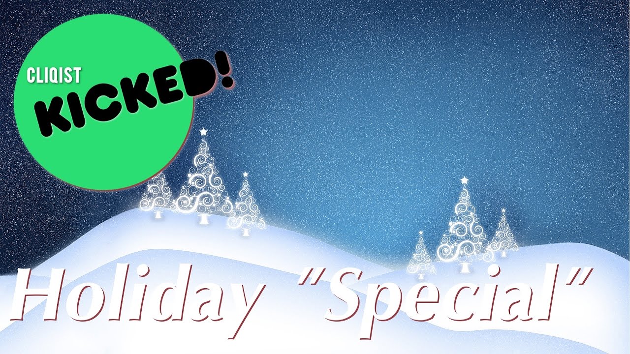 Kicked! - Holiday "Special" - YouTube