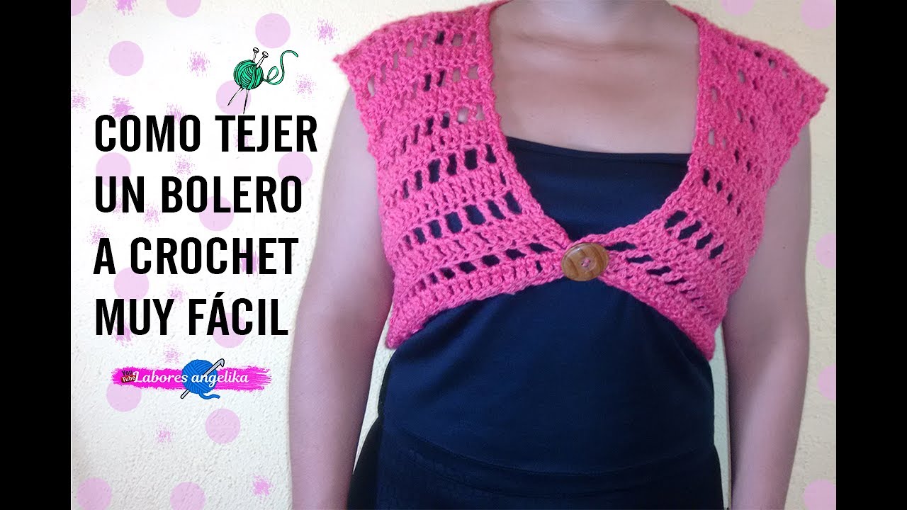 COMO TEJER UN BOLERO A CROCHET MUY FÁCIL. | Labores Angélika | - YouTube