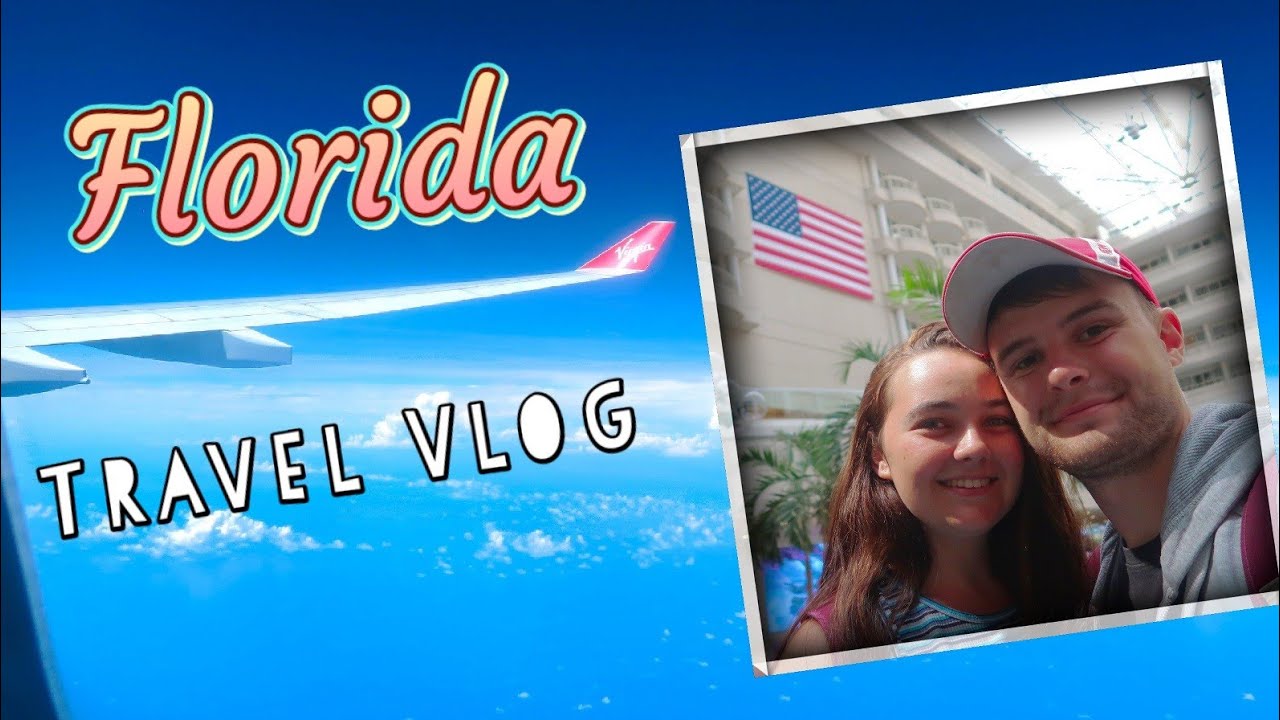 Florida Travel Vlog!!! Manchester to Orlando - YouTube