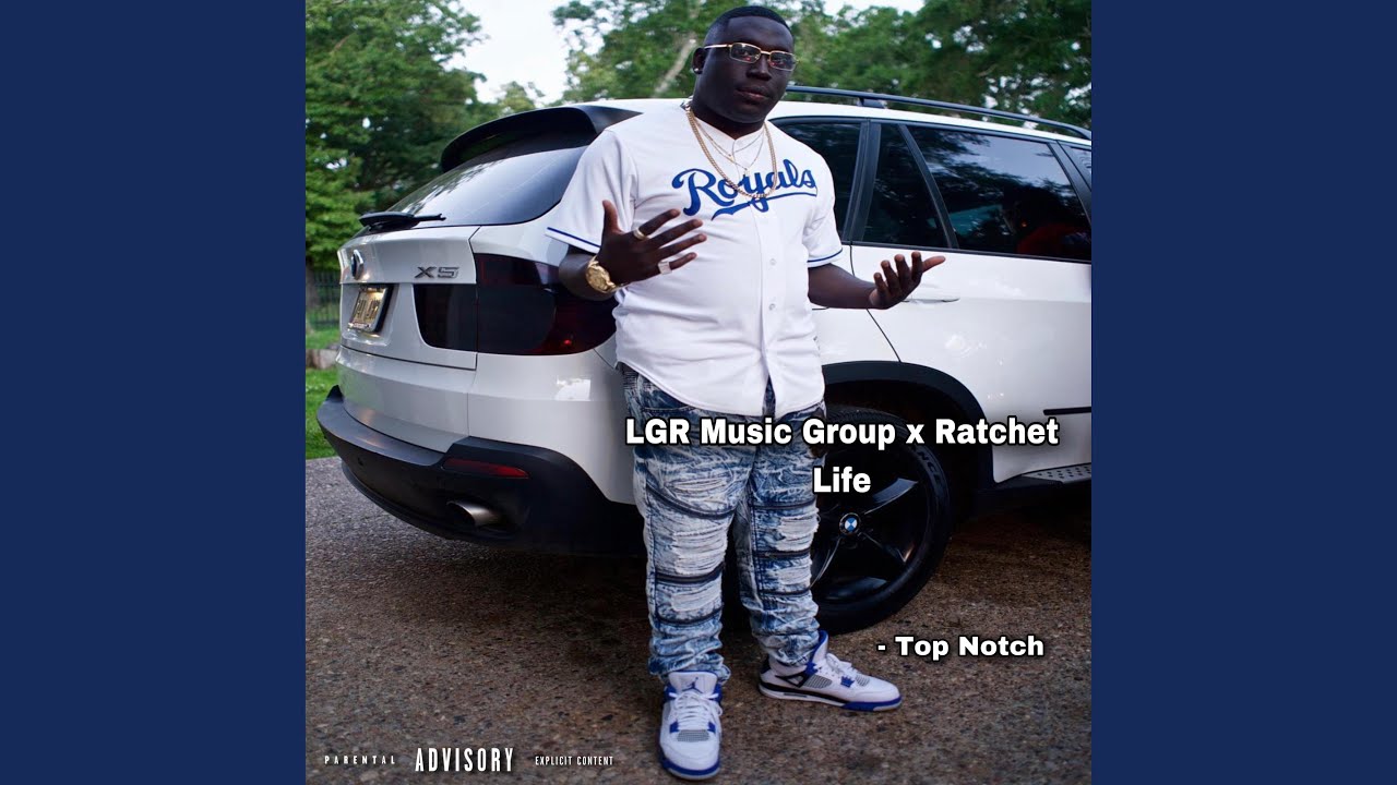 Top Notch (feat. Ratchet Life) - YouTube Music