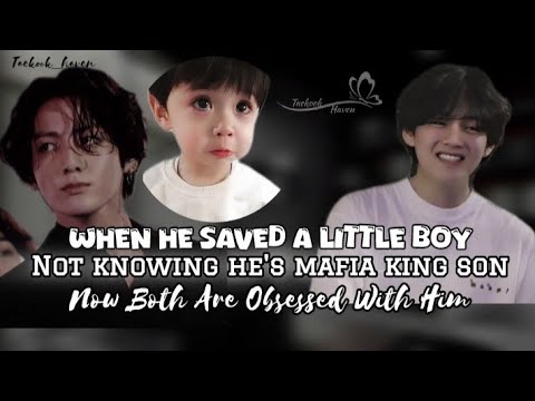 Oneshot - He Saved A Little Boy Not Knowing He's Mafia King Son #taekookff | Top Kook 