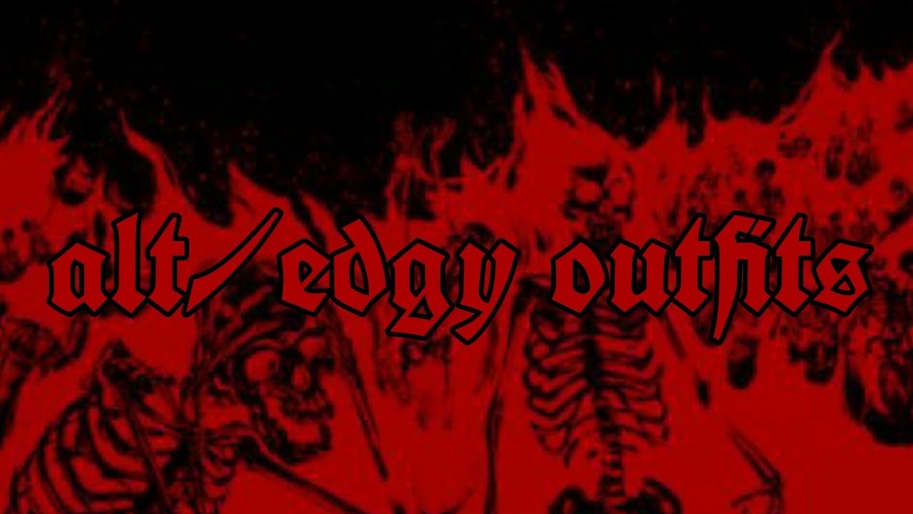 Alt/edgy outfits ~roblox~ - YouTube