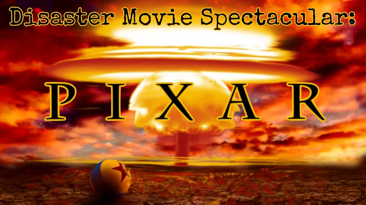Disaster Movie Spectacular: Pixar 🟠 - YouTube