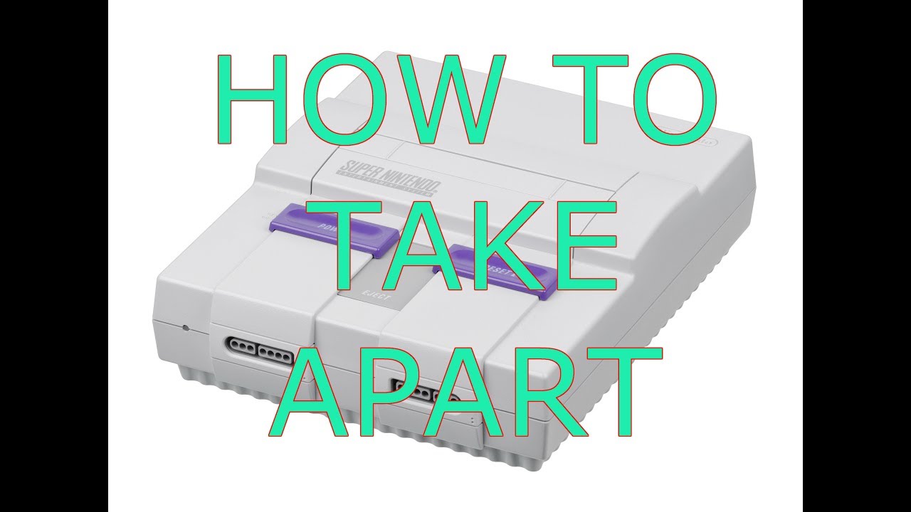 Step By Step: How to Disassembly and Reassemble Super Nintendo SNES ...