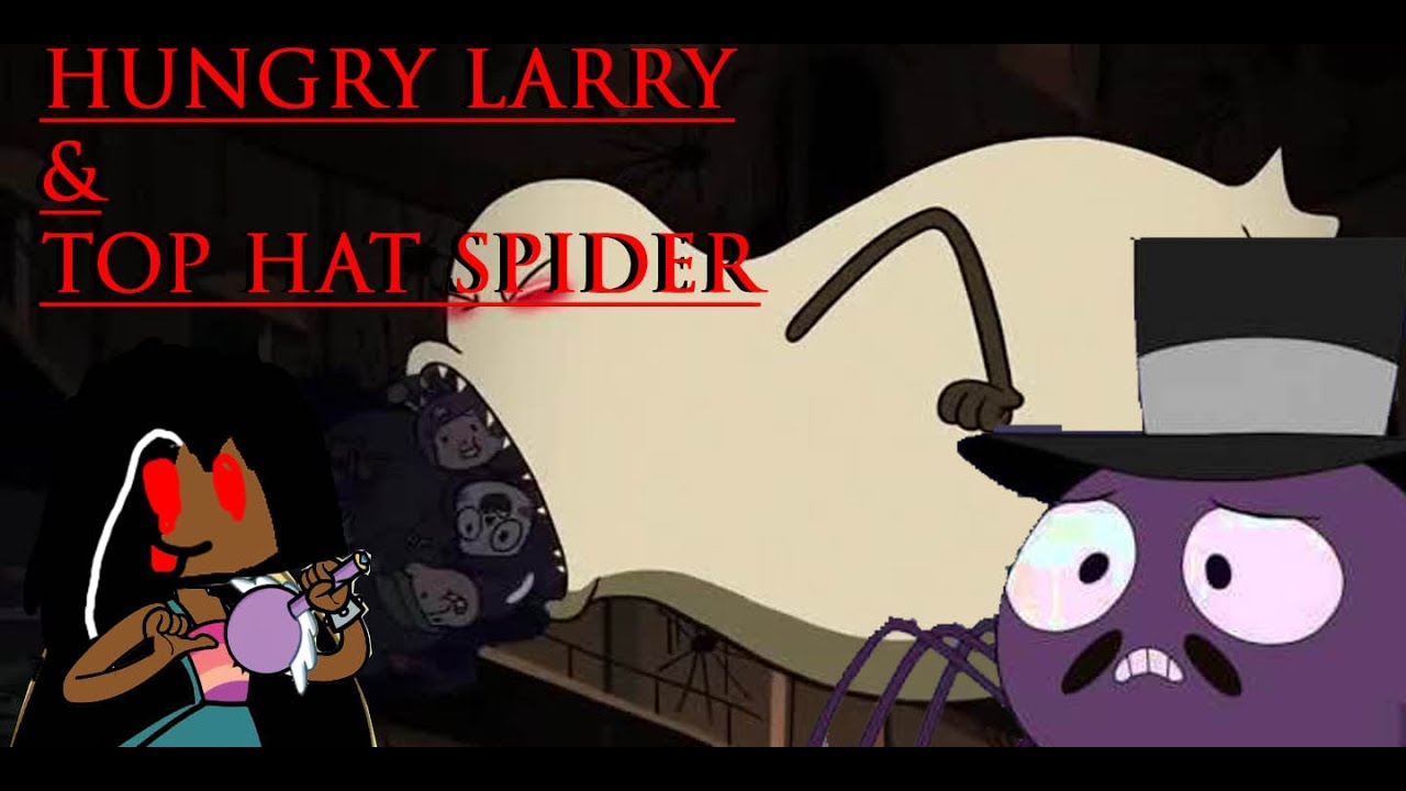 HUNGRY LARRY , TOP HAT SPIDER REVIEW | STAR VS THE FORCES OF EVIL ...