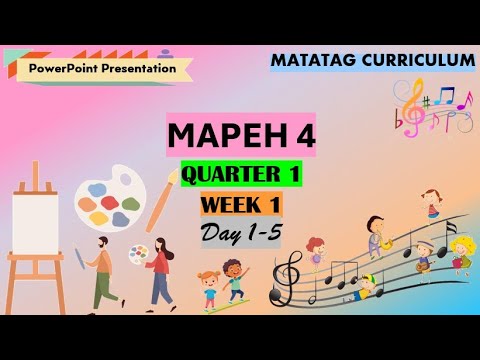 MAPEH 4 Matatag Curriculum Quarter 1 Week 1 Day 1-5 - YouTube