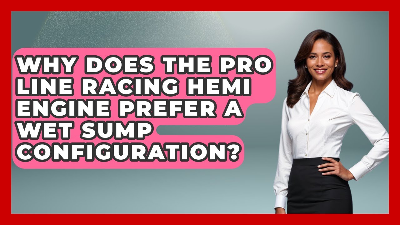Why Does the Pro Line Racing Hemi Engine Prefer a Wet Sump ...