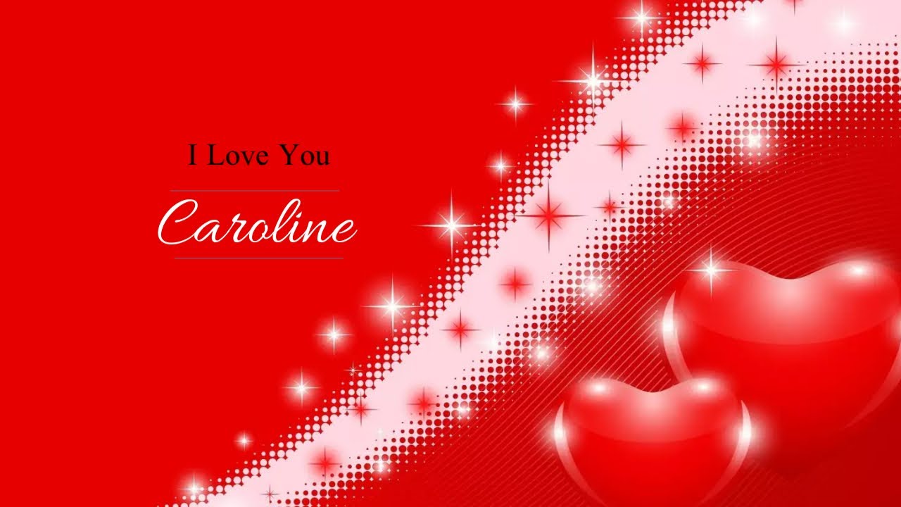 💖Caroline I Love You | English Love Song with Name #Ad4beloved - YouTube