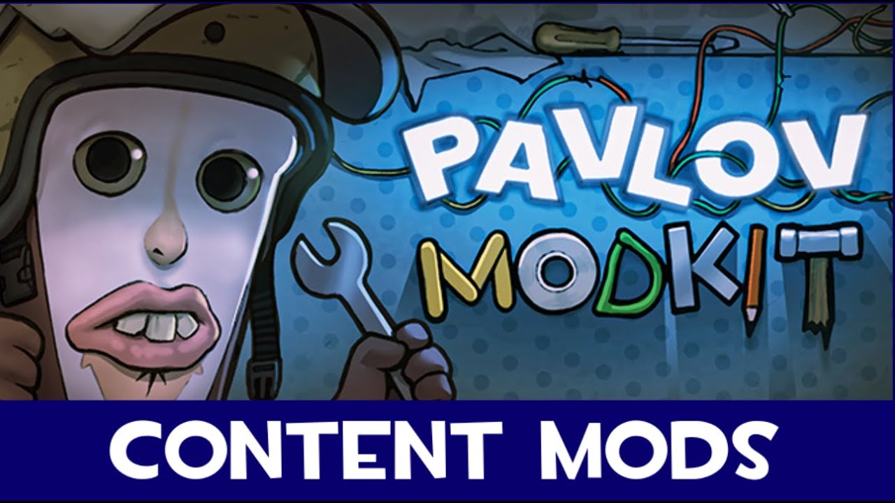 Pavlov VR - Creating and using content mods - [2025 - Future] [PC AND ...