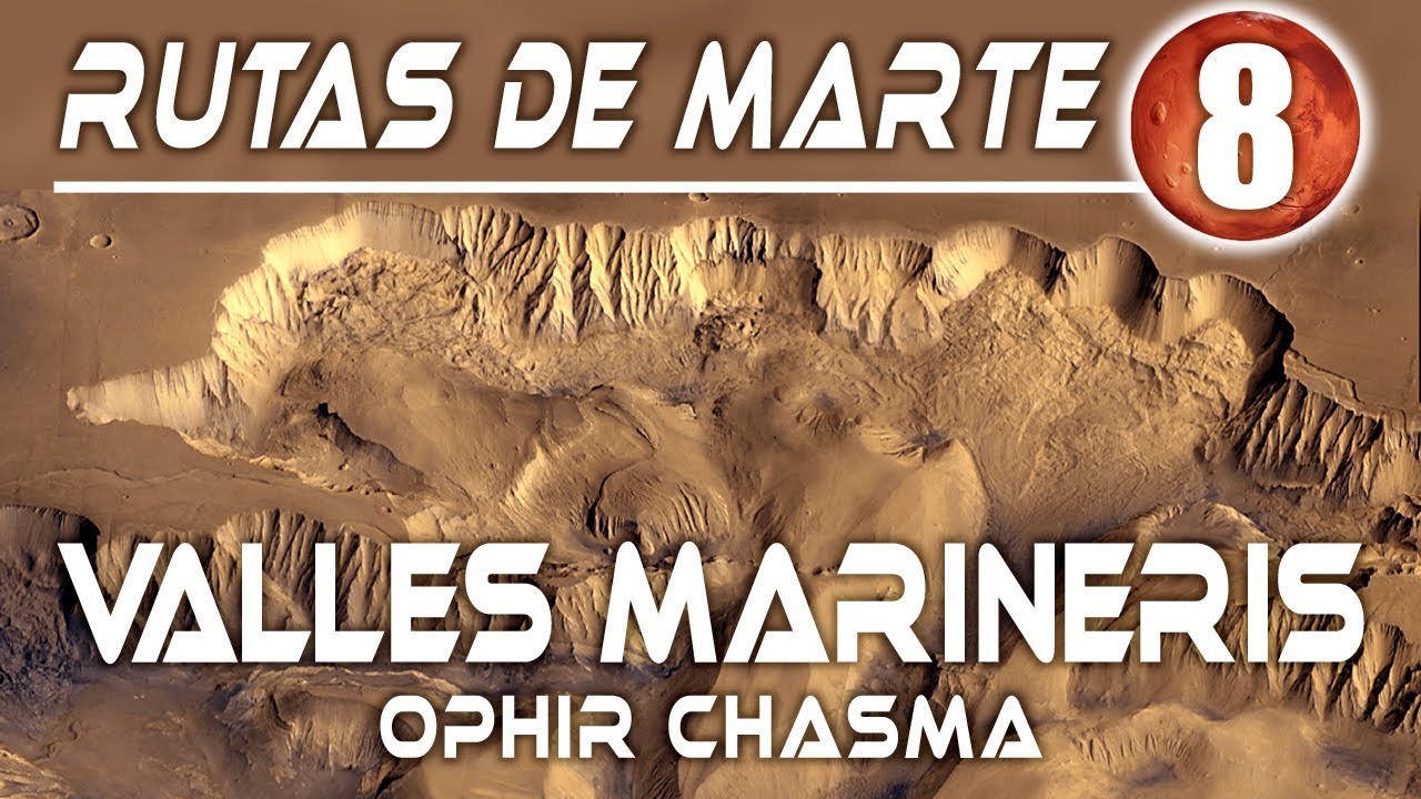 Rutas de Marte 8 - Valles Marineris - Ophir Chasma - YouTube