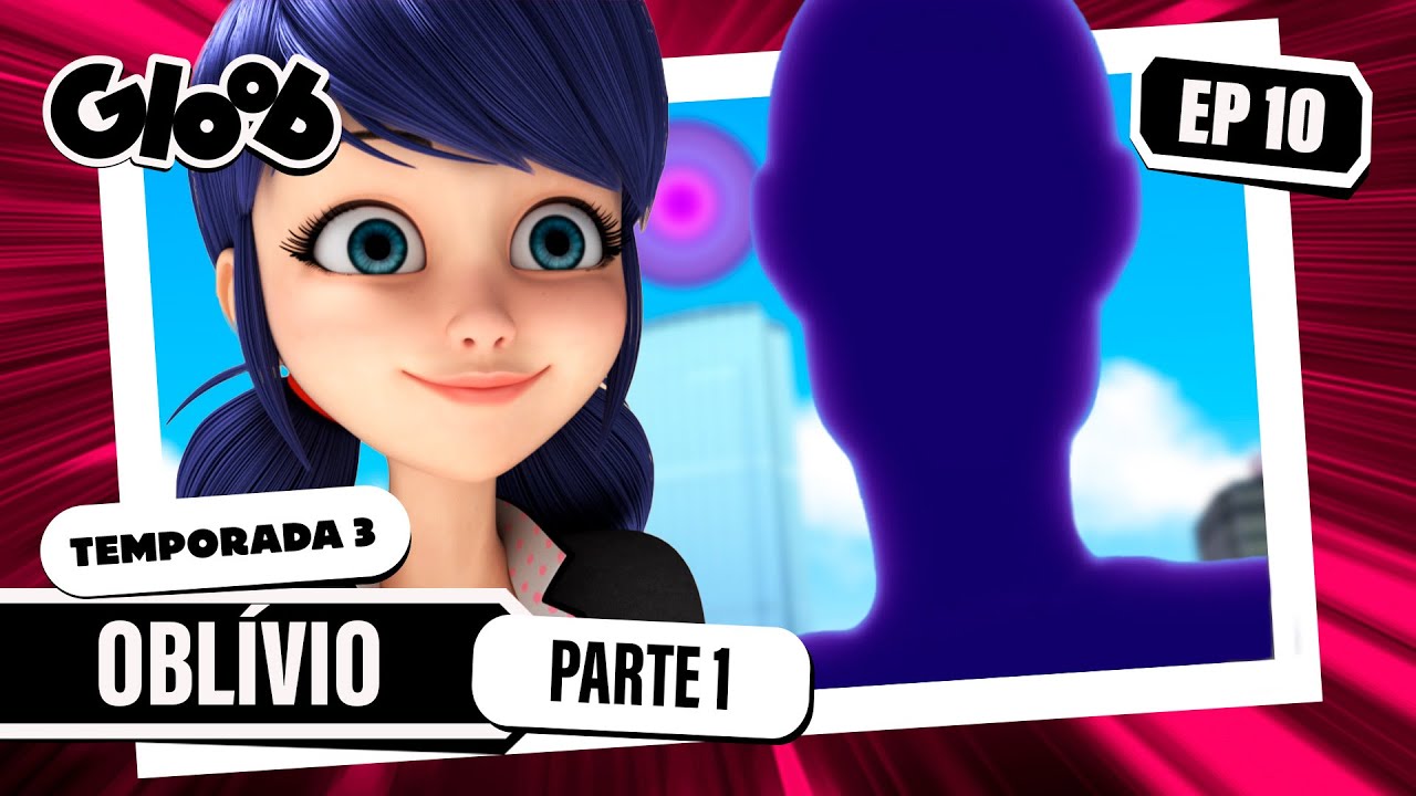 OBLÍVIO EPISÓDIO COMPLETO PARTE 1 🟣 | MIRACULOUS LADYBUG 3ª TEMPORADA ...