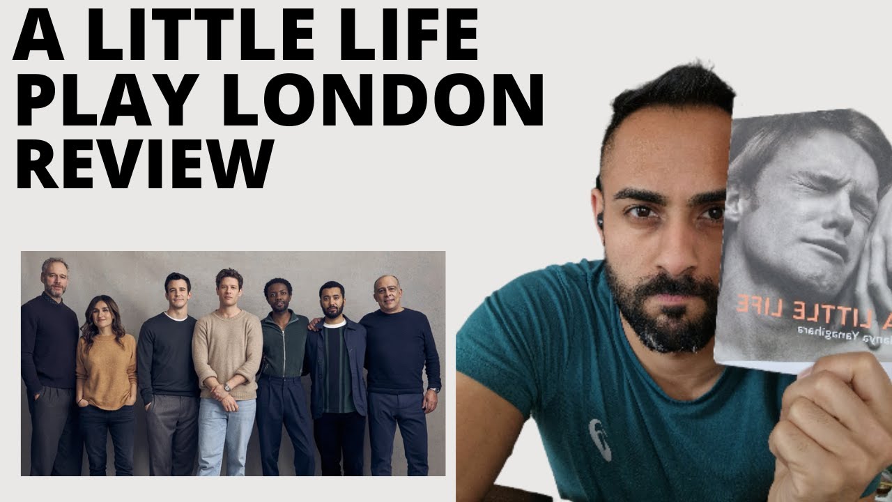 A Little Life Play London Review - Contains Major Spoilers - YouTube