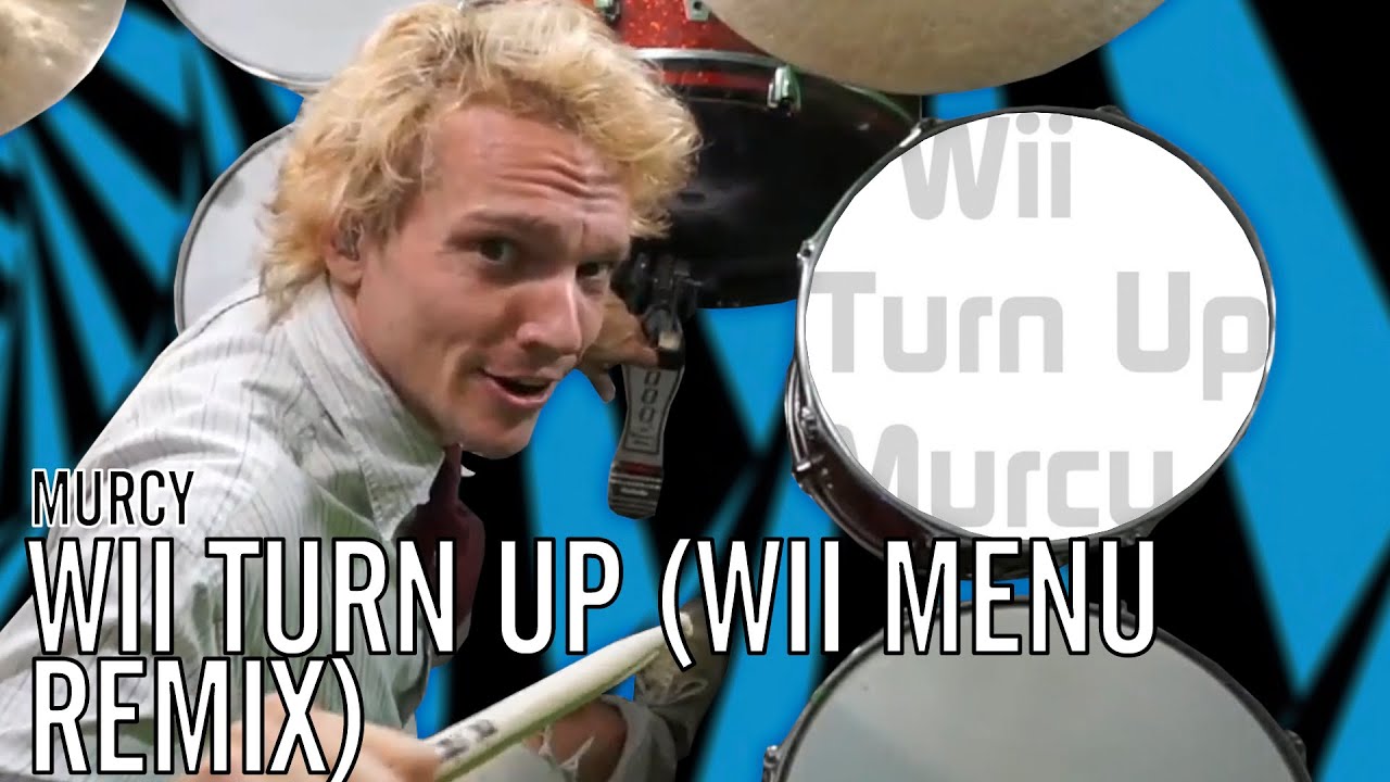 Murcy - Wii Turn Up (Wii Menu Remix) | Office Drummer - YouTube