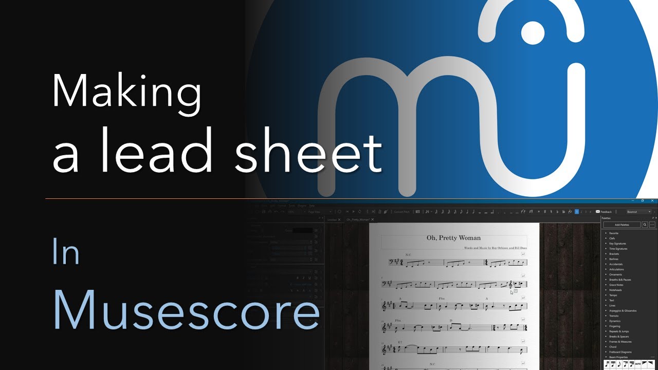 Musescore : Making a lead sheet (Oh, pretty woman) สร้างโน้ตเพลง Lead ...