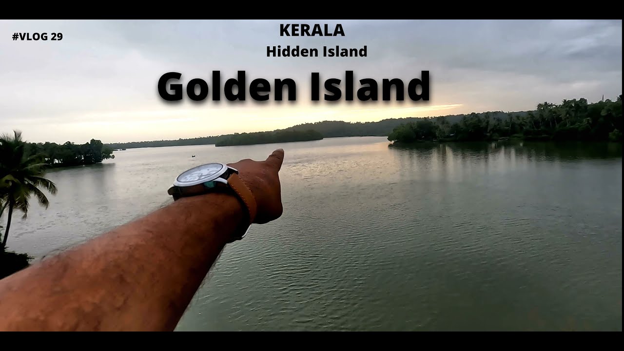 Golden Island | Ponnumthuruthu Island | Varkala | Kerala | Hidden ...