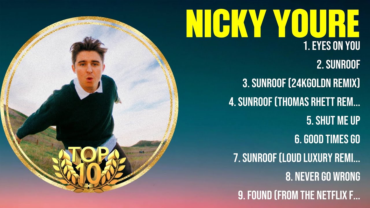 Nicky Youre Greatest Hits 2024Collection - Top 10 Hits Playlist Of All ...