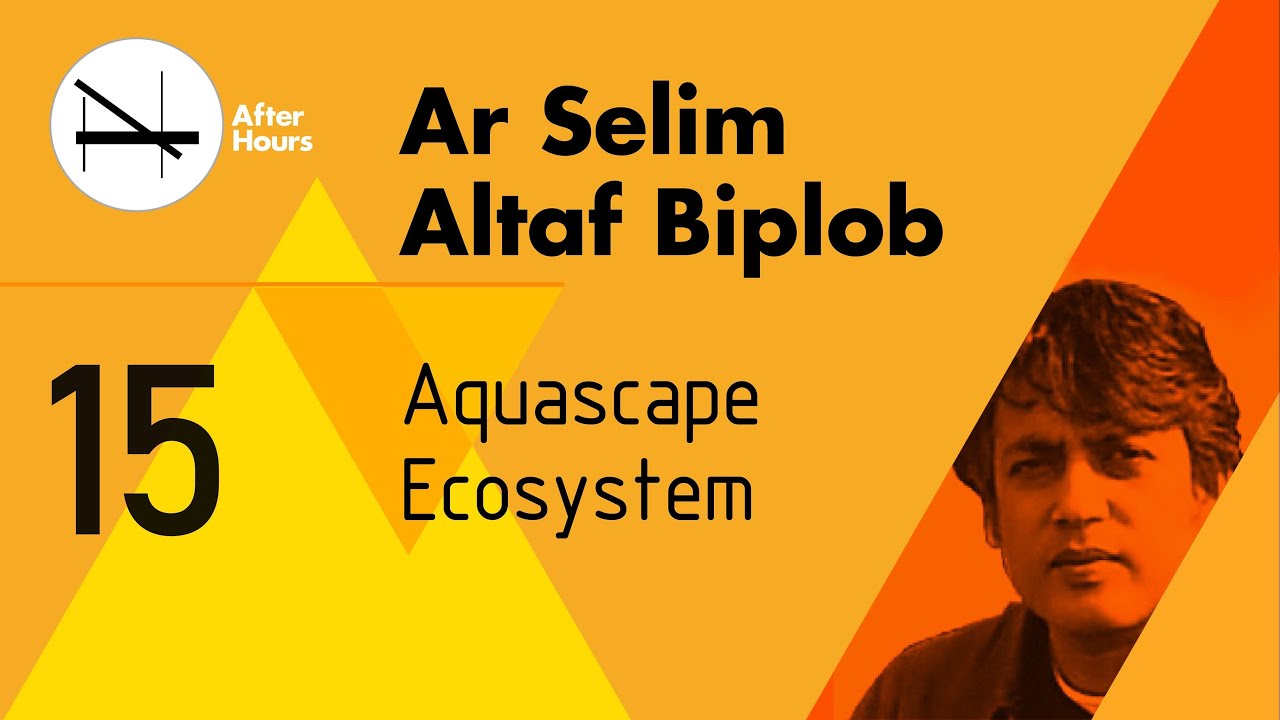 15 | Ar. Selim Altaf Biplob | "Aquascape Ecosystem " - YouTube