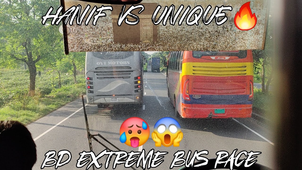 Hanif Vs Unique VS Hanif🔥BD BUS RACE💥 - YouTube