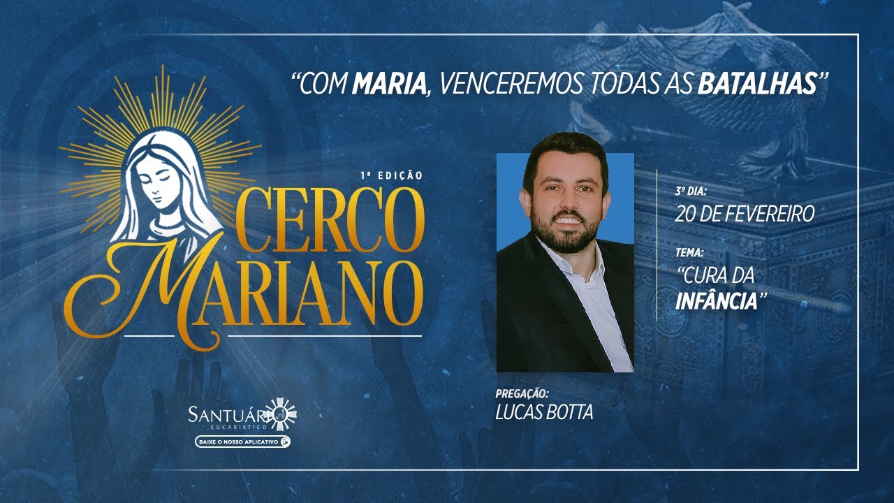 3º DIA DO CERCO MARIANO | 20/02/2025 | Pregação: Lucas Botta - YouTube