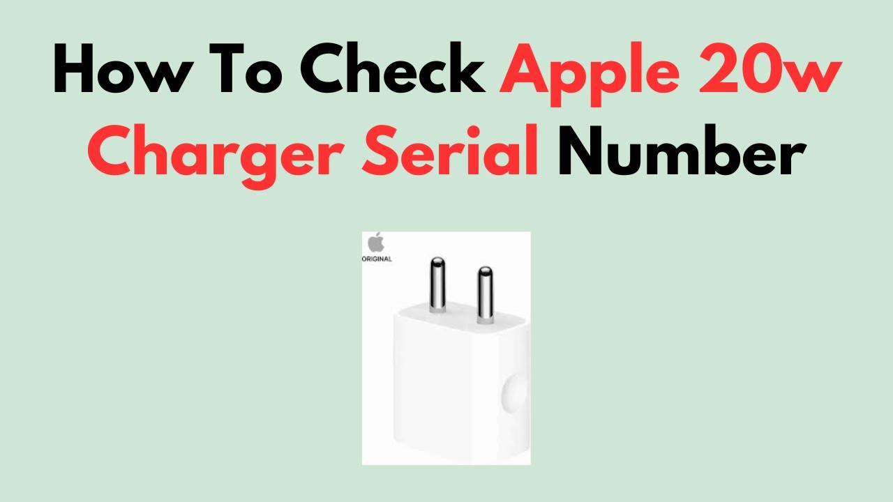 How To Check Apple 20w Charger Serial Number YouTube how-to-check-apple-20w-charger-serial-number-youtube