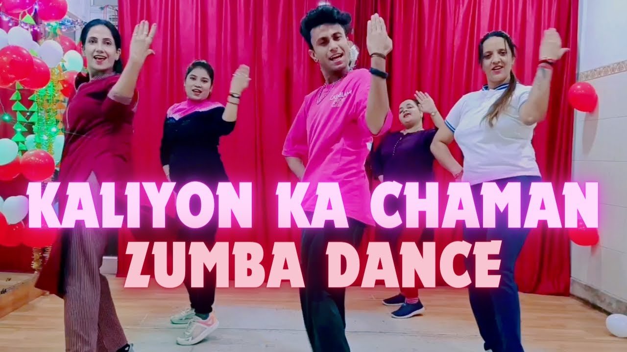 KALIYON KA CHAMAN SONG ZUMBA DANCE | Kaliyon ka chaman Song Basic Dance ...