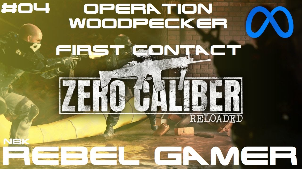Zero Caliber: Reloaded - Operation Woodpecker: First Contact (#04) - META QUEST 3 - YouTube
