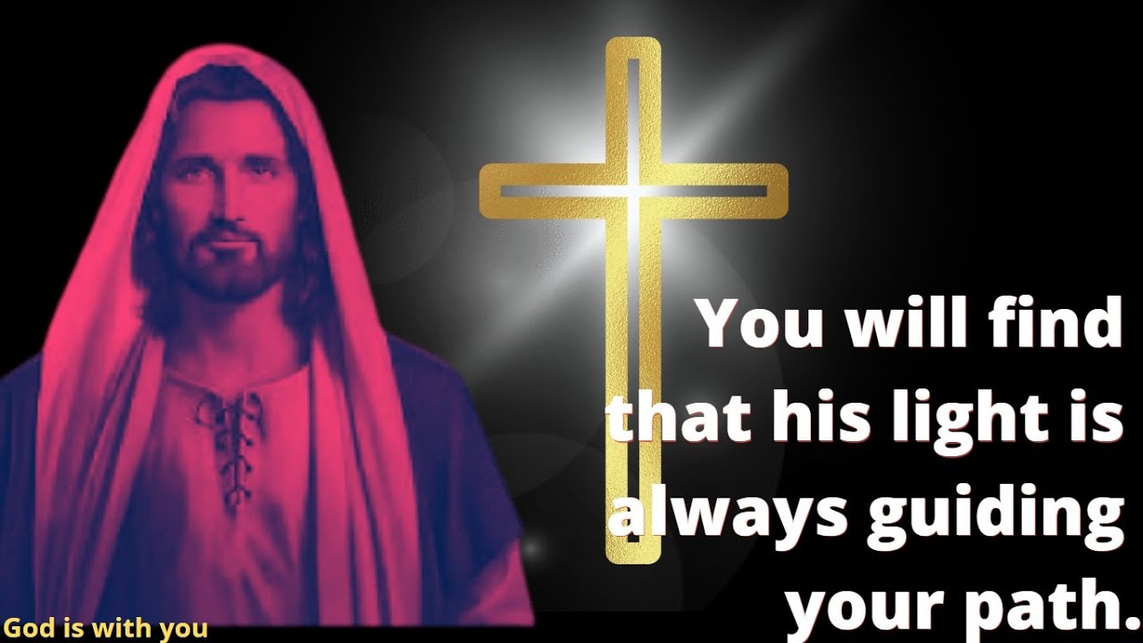 God's light is guiding you, read this, his message | God is with you ...