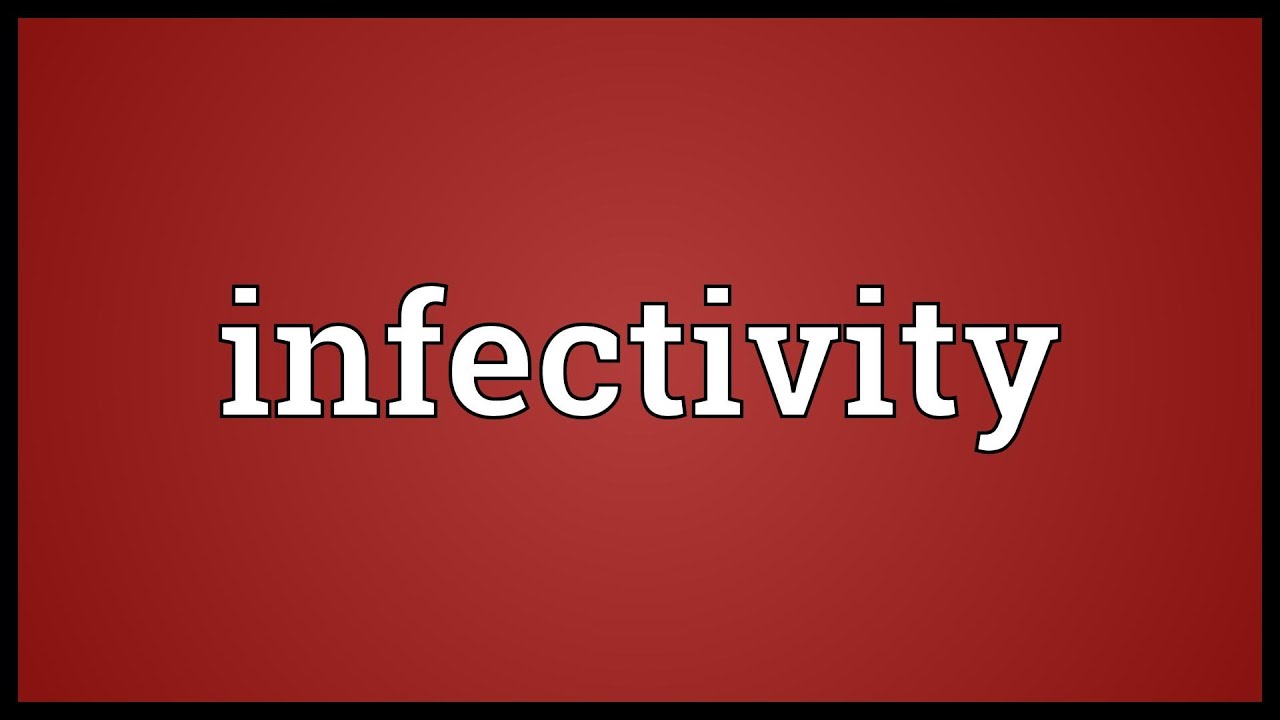 Infectivity Meaning - YouTube