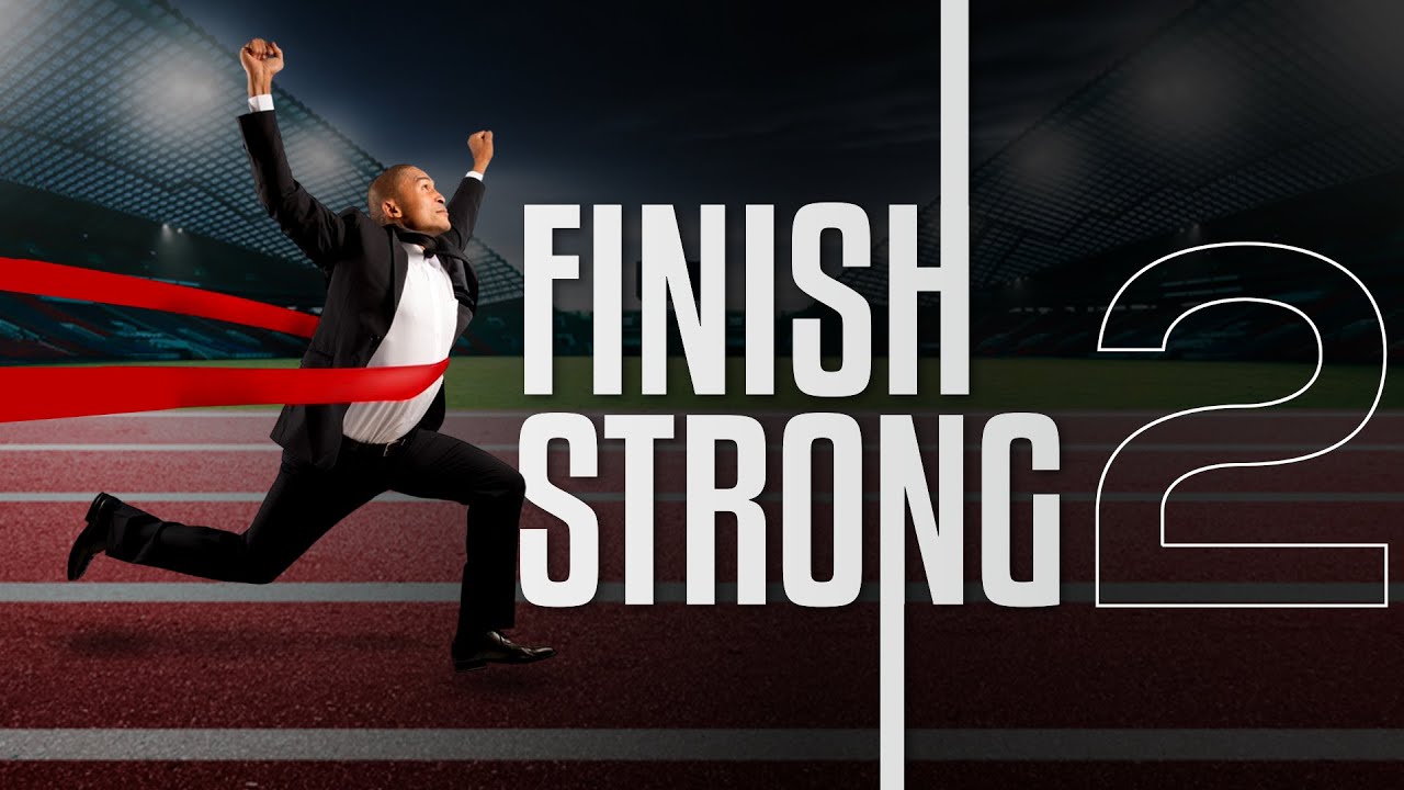 Finish Strong (2) - YouTube