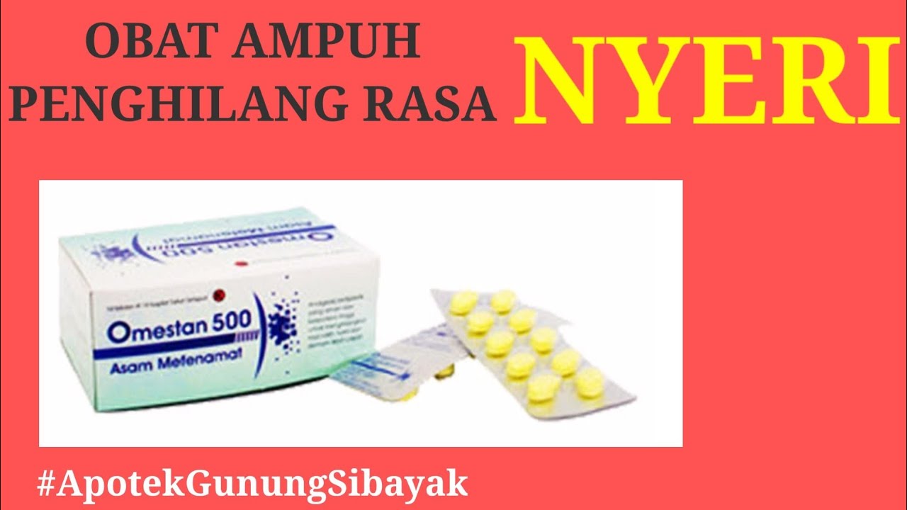 OBAT NYERI DAN MEREDAKAN RASA SAKIT DAPAT DIATASI DENGAN OMESTAN ASAM ...